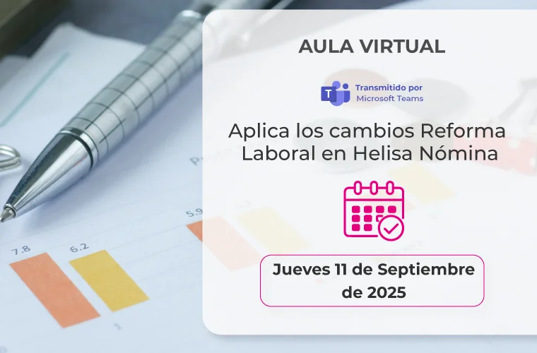 Aplica los Cambios de la Reforma Laboral en Helisa Nómina - Software ...